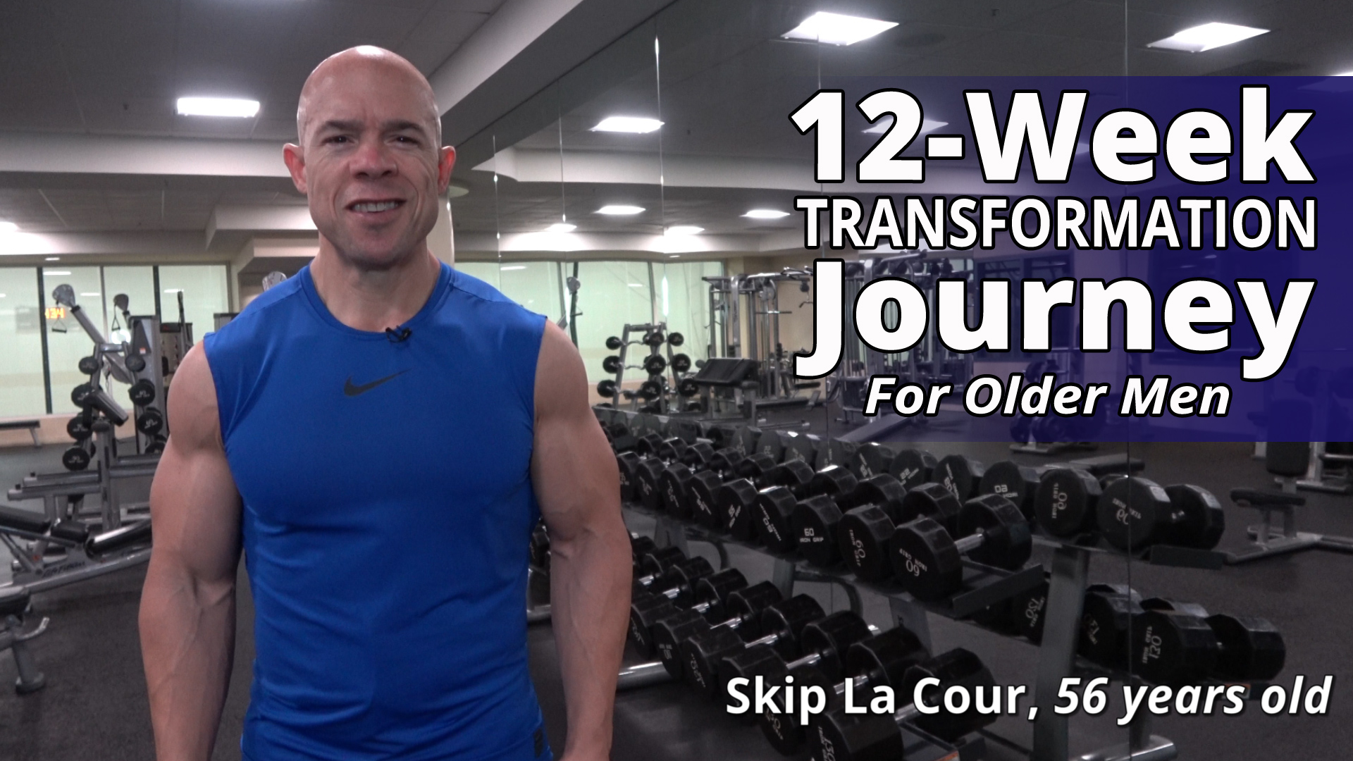 12-Week Fitness Transformation Journey For Older Men - SkipLaCour.com