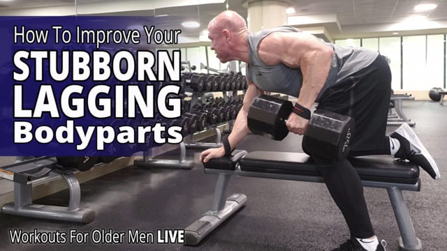 How To Improve Your Stubborn Lagging Body Parts - SkipLaCour.com