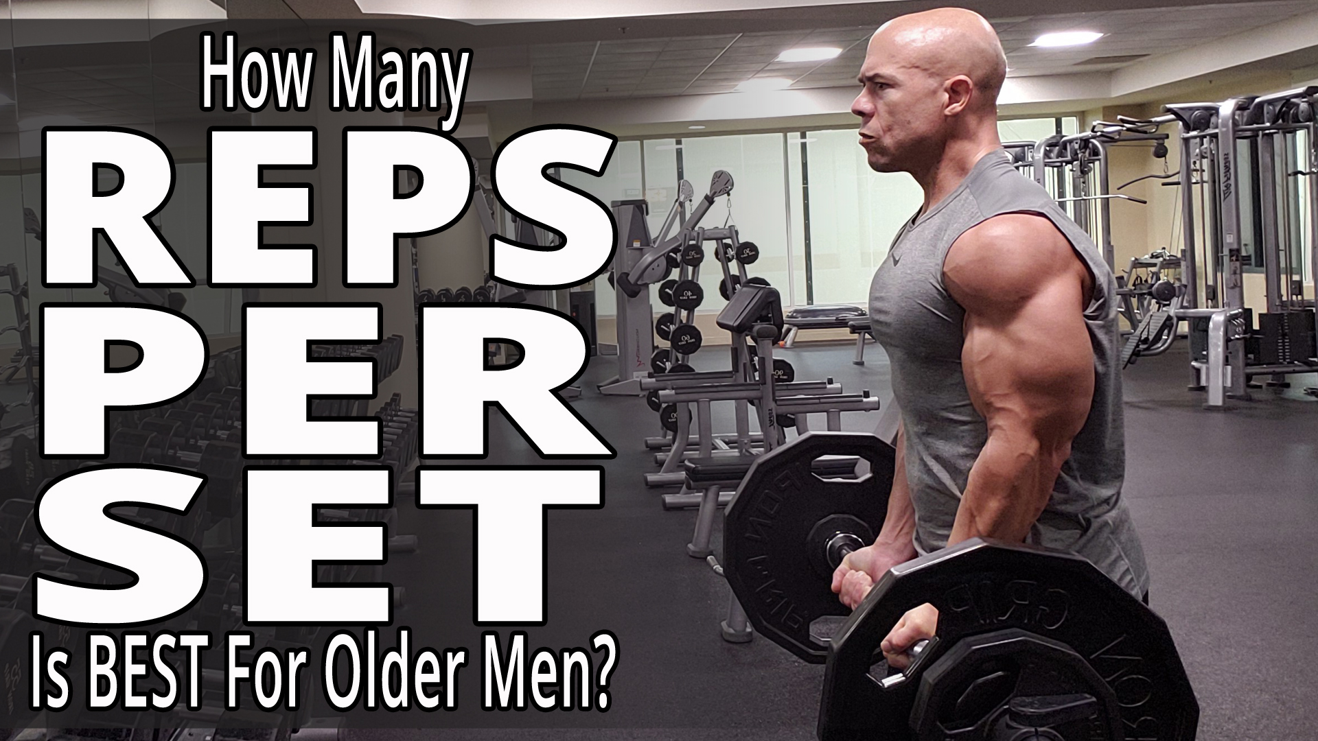 How Many REPS PER SET Is Best For Older Men? - SkipLaCour.com