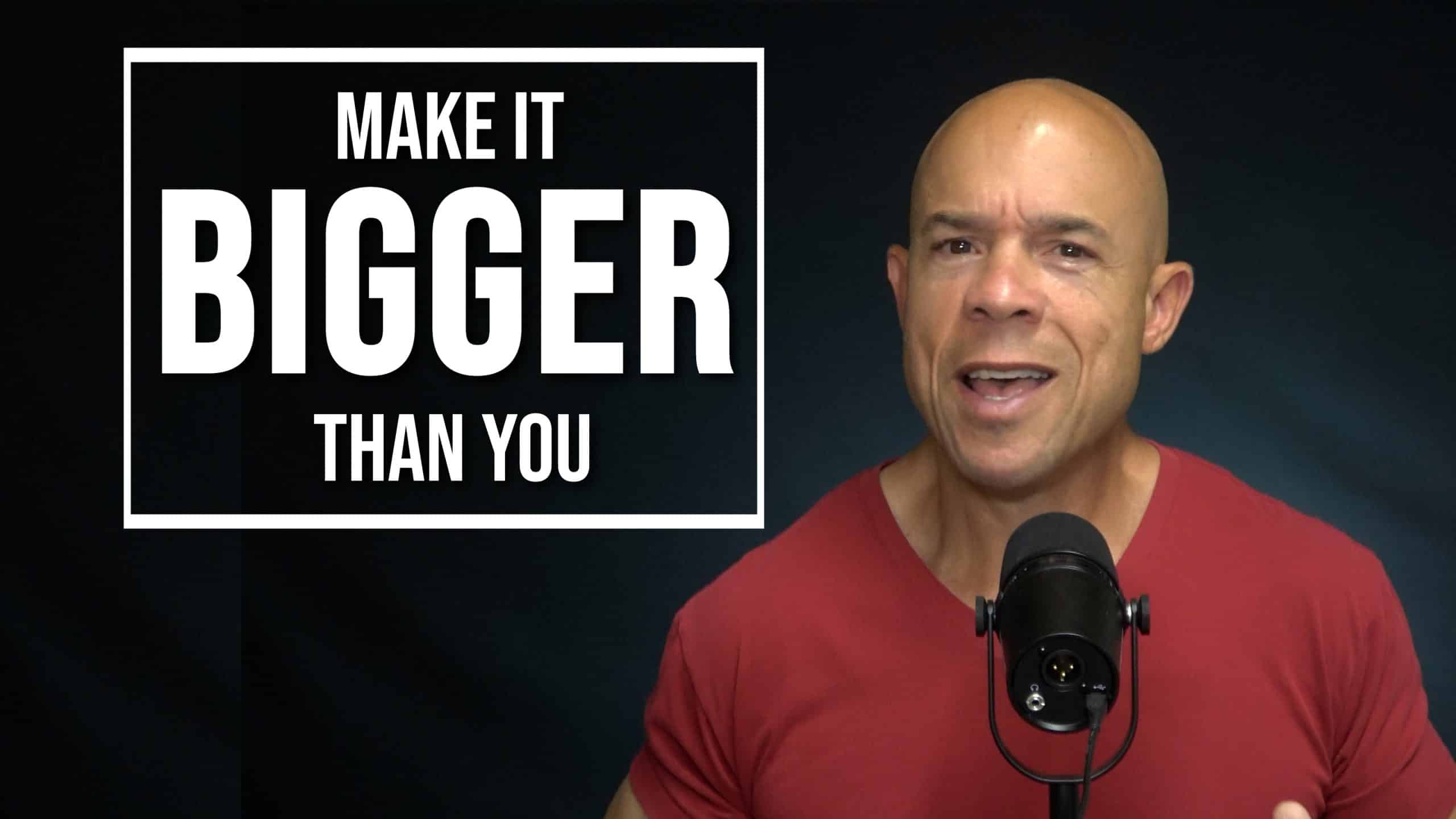 Make It Bigger Than You – Better Than You Expected - Perspective For Older Men #7 - SkipLaCour.com